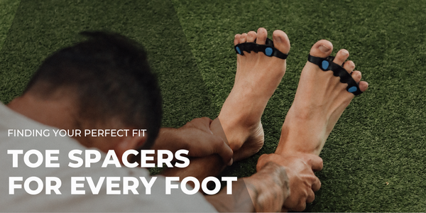 Toe Spacers for Every Foot: Finding Your Perfect Fit | thetoespacer ...