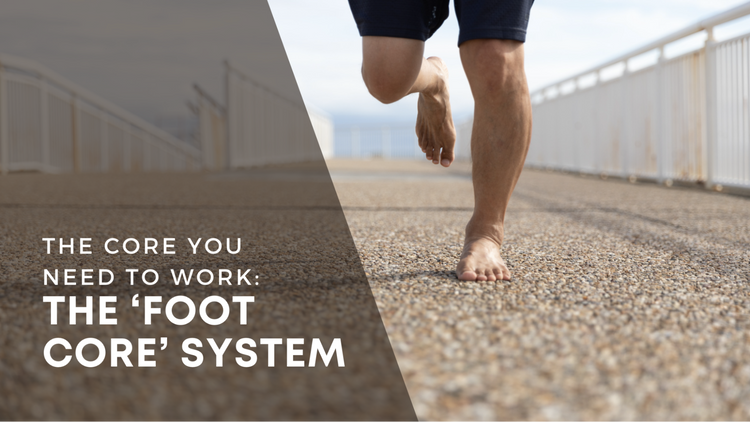 The core you need to work: The ‘foot core’ system – thetoespacer